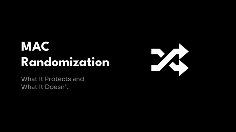 MAC Randomization: What It Does and Doesn't Protect Against – InfiShark ...